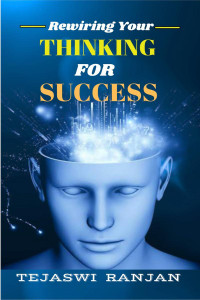 REWIRING YOUR THINKING FOR SUCCESS - "Transform Your Thinking ...