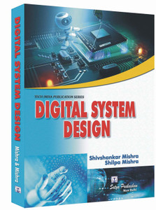 Digital System Design: Buy Digital System Design by Shiv Shankar Mishra ...