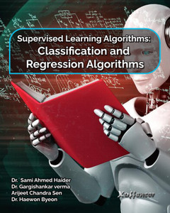 SUPERVISED LEARNING ALGORITHMS - CLASSIFICATION AND REGRESSION ...