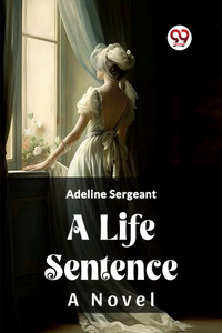 A Life Sentence A Novel: Buy A Life Sentence A Novel by Adeline ...