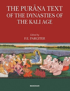 The Purana Text of the Dynasties of the Kali Age: Buy The Purana Text ...