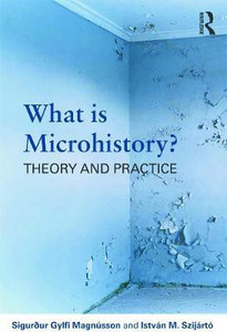 What is Microhistory?: Buy What is Microhistory? by Magnusson Sigur?ur ...