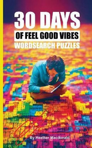 30 Days of Feel Good Vibes Wordsearch Puzzles: Buy 30 Days of Feel Good ...