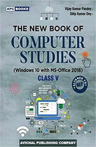 Apc The New Book Of Computer Studies Class 5 (Windows 10 With Ms-Office ...