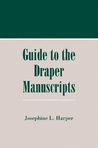 A Guide to the Draper Manuscripts: Buy A Guide to the Draper ...