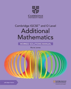 Cambridge IGCSE (TM) and O Level Additional Mathematics Worked ...