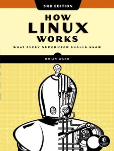 How Linux Works, 3rd Edition: Buy How Linux Works, 3rd Edition by Ward ...