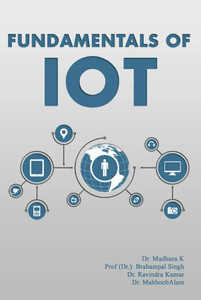 Fundamentals of IOT: Buy Fundamentals of IOT by Dr. Madhura K,Prof (Dr ...