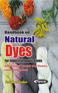 Handbook on Natural Dyes for Industrial Applications (Extraction of ...