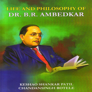 LIFE AND PHILOSOPHY OF DR. B. R. AMBEDKAR: Buy LIFE AND PHILOSOPHY OF ...