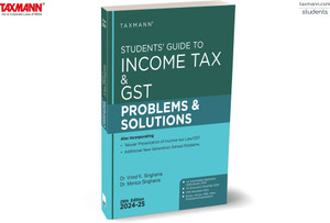 Taxmann's Students' Guide to Income Tax & GST | Problems & Solutions ...