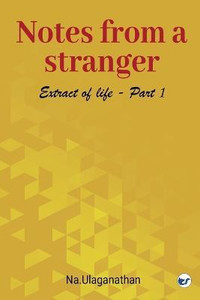 Notes from a Stranger: Buy Notes from a Stranger by Ulaganathan Na at ...