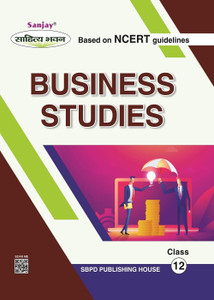 Business Studies Class 12 by SBPD Publishing House -A Text Book Based ...
