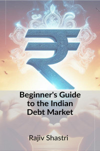 Beginner's Guide to the Indian Debt Market: Buy Beginner's Guide to the ...