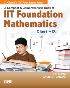 Compact and Comprehensive Book of IIT Foundation Mathematics CLASS IX ...