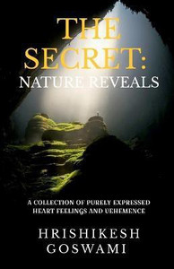 The Secret - NATURE REVEALS:A COLLECTION OF PURELY EXPRESSED HEART ...