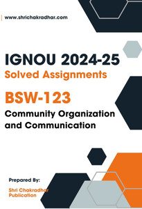 IGNOU BSW 123 Solved Assignment 2024-25 (BSWG) Community Organisation ...