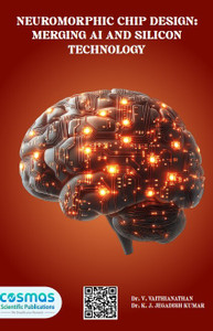 NEUROMORPHIC CHIP DESIGN: MERGING AI AND SILICON TECHNOLOGY: Buy ...