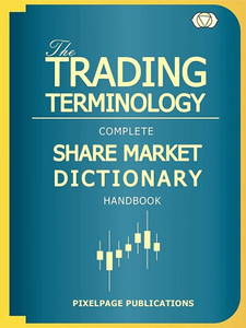 The Trading Terminology : Complete Share Market Dictionary: Buy The ...