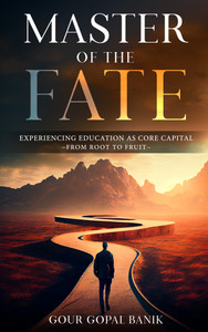 Master of the Fate - Experiencing Education as Core Capital - From Root ...