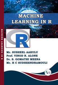 Machine learning in R: Buy Machine learning in R by Mr. Susheel Aakulu ...