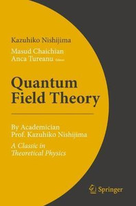 Quantum Field Theory: Buy Quantum Field Theory by Nishijima Kazuhiko at ...