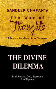 The Divine Dilemma : Soul, Karma, God, Supreme Intelligence: Buy The ...