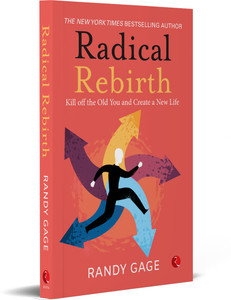 Radical Rebirth: Kill Off the Old You and Create a Newife: Buy Radical ...