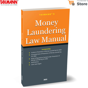 Taxmann's Money Laundering Law Manual – Compendium of annotated text of ...
