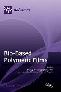 Bio-Based Polymeric Films: Buy Bio-Based Polymeric Films by unknown at ...