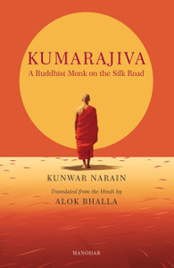 Kumarajiva: A Buddhist Monk on the Silk Road: Buy Kumarajiva: A ...