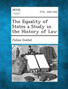 The Equality of States a Study in the History of Law: Buy The Equality ...