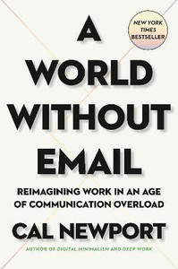 A World Without Email: Buy A World Without Email by Newport Cal at Low ...