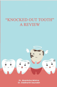 Knocked Out Tooth-A Review: Buy Knocked Out Tooth-A Review by Dr ...