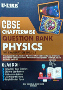 U Like Class 12 Physics CBSE Chapterwise Question Bank For Examination ...