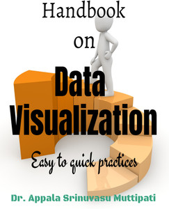 Hand Book on Data Visualization - Easy to quick practices: Buy Hand ...