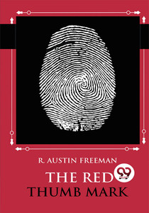 The Red Thumb Mark: Buy The Red Thumb Mark by Freeman R. Austin at Low ...