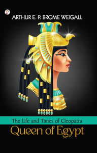The Life and Times of Cleopatra, Queen of Egypt: Buy The Life and Times ...