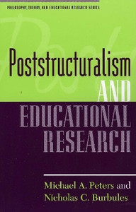 Poststructuralism and Educational Research: Buy Poststructuralism and ...