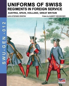 Uniforms of Swiss Regiments in foreign service: Buy Uniforms of Swiss ...