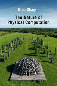 The Nature of Physical Computation: Buy The Nature of Physical ...