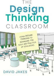 The Design Thinking Classroom: Buy The Design Thinking Classroom by ...