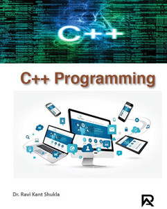 C++ Programming: Buy C++ Programming by Dr. Ravi Kant Shukla at Low ...