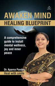 Awaken Mind Healing Blueprint - A comprehensive guide to install mental ...