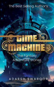 TIME MACHINE: THE FANTASY ADVENTURE STORIES: Buy TIME MACHINE: THE ...