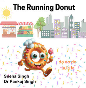 The Running Donut: Buy The Running Donut by Sneha Singh, Dr. Pankaj ...