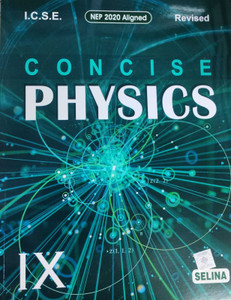Selina Concise Physics as Per Latest NEP for Class-9 for (2024-2025 ...