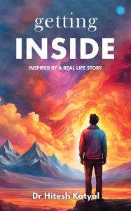 Getting Inside: Buy Getting Inside by Dr Hitesh Katyal at Low Price in ...