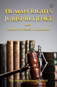 Human Rights Jurisprudence and Public Interest Litigation: Buy Human ...