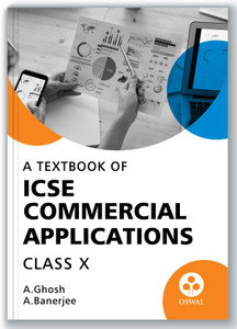 Oswal Commercial Applications Textbook for ICSE Class 10 : By A ...